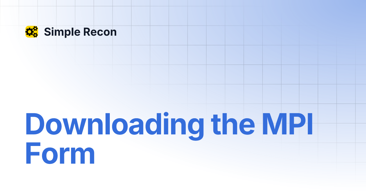 Downloading the MPI Form | Simple Recon